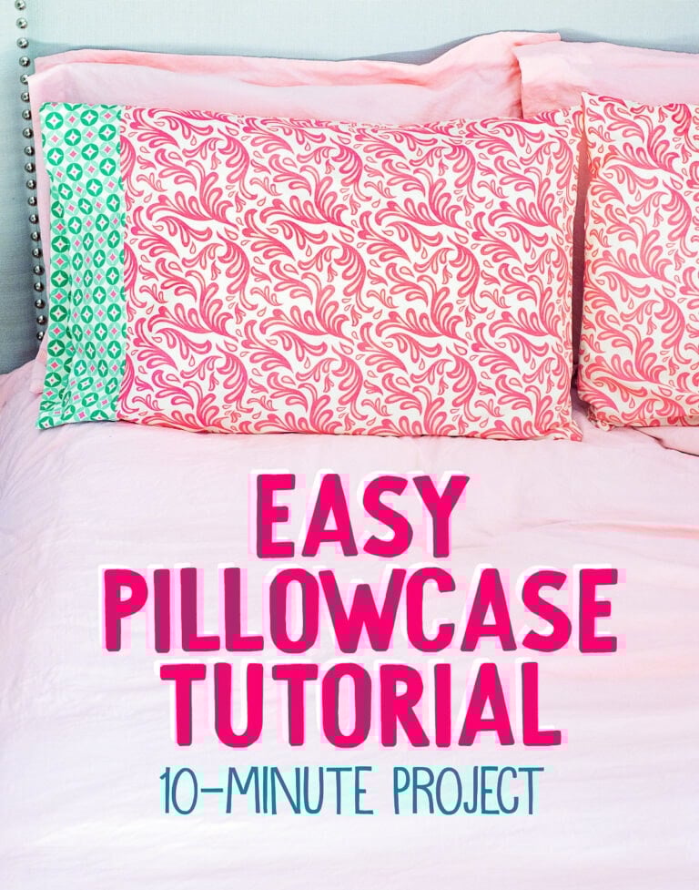 How to Make a Pillowcase (10-minute pillowcase tutorial + video)