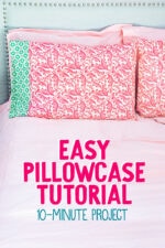 How to Make a Pillowcase (10-minute pillowcase tutorial + video)